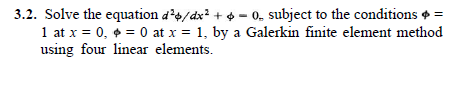 Solved Finite Element using Galerkin method | Chegg.com