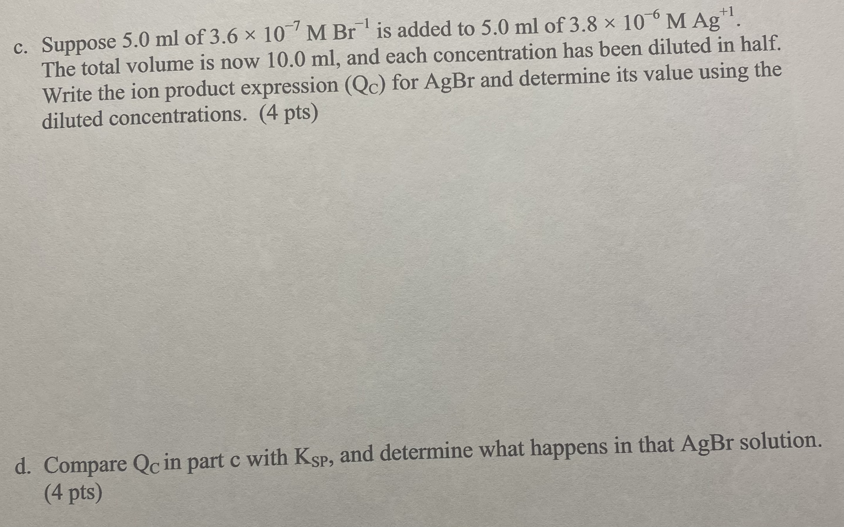 Solved 5a. Write the Ksp expression for AgBr(s). Write the | Chegg.com