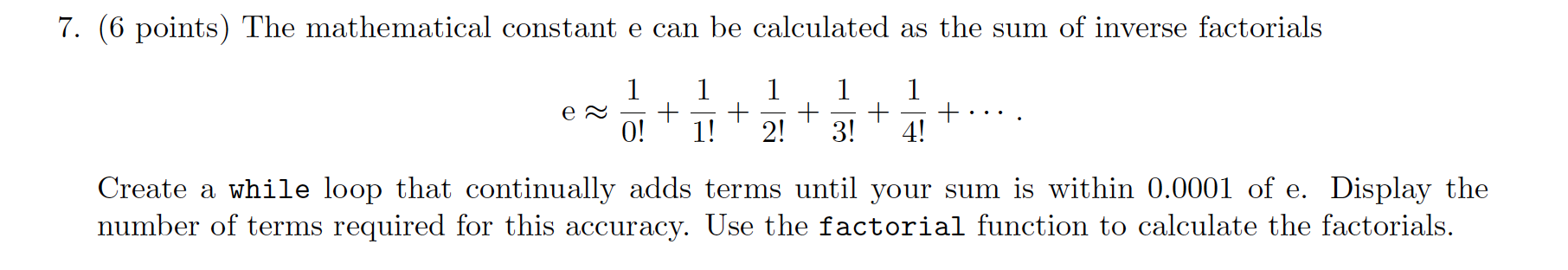 Solved 7. (6 points) The mathematical constant e can be | Chegg.com