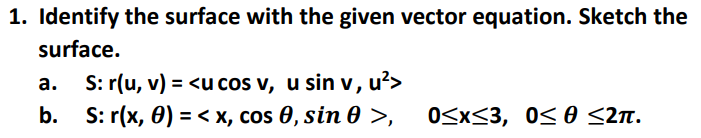 Solved 1. Identify the surface with the given vector | Chegg.com