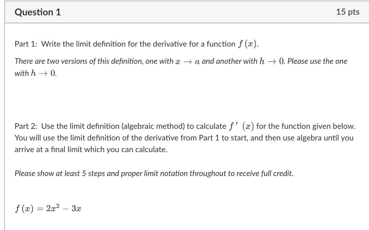 Solved Question 1 15 pts Part 1: Write the limit definition | Chegg.com