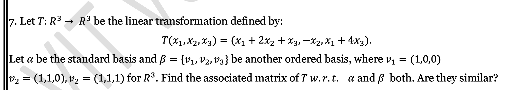 Solved 7. Let T: R3 R3 be the linear transformation defined | Chegg.com Solved 7. Let T: R3 R3 be the linear transformation defined | Chegg.com