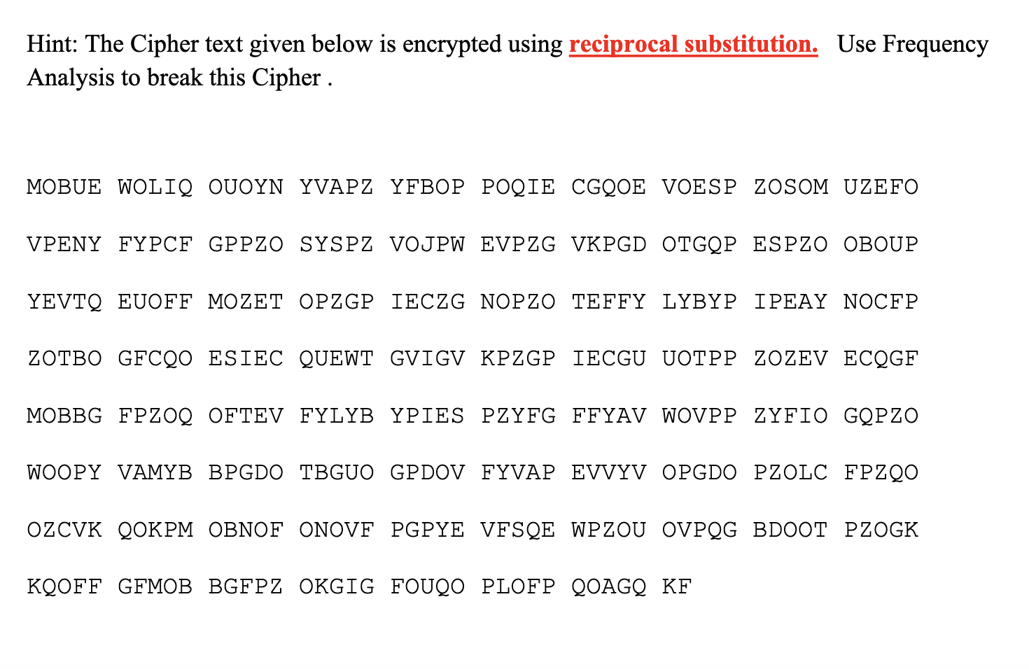 Solved Hint: The Cipher text given below is encrypted using | Chegg.com