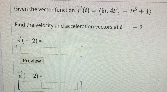Solved Given the vector function r vector (t) = (5t, 4t^2, | Chegg.com