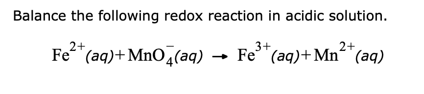 Solved Balance The Following Redox Reaction In Acidic