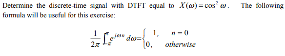 Solved Determine the discrete-time signal with DTFT equal to | Chegg.com