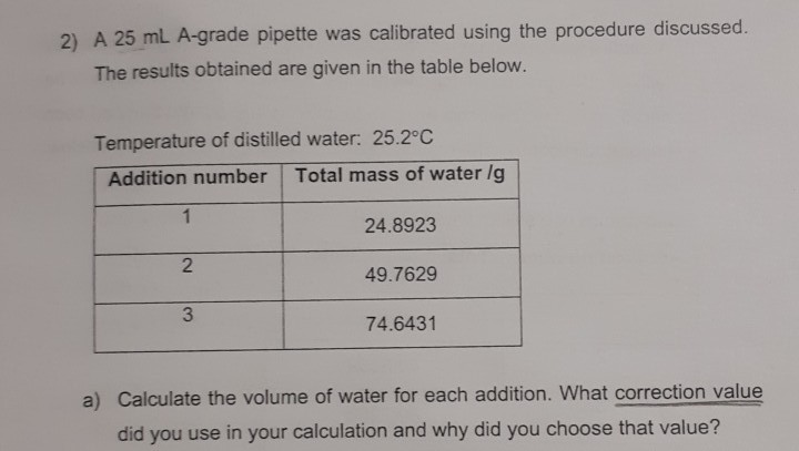 Solved 2) A 25 mL A-grade pipette was calibrated using the | Chegg.com