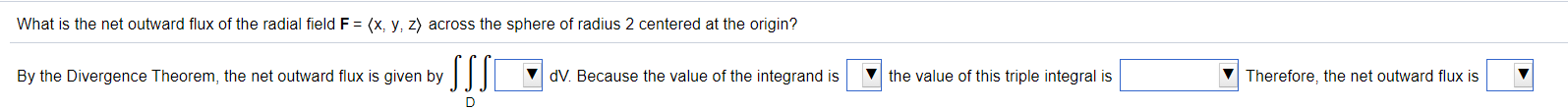 Solved What is the net outward flux of the radial field F = | Chegg.com