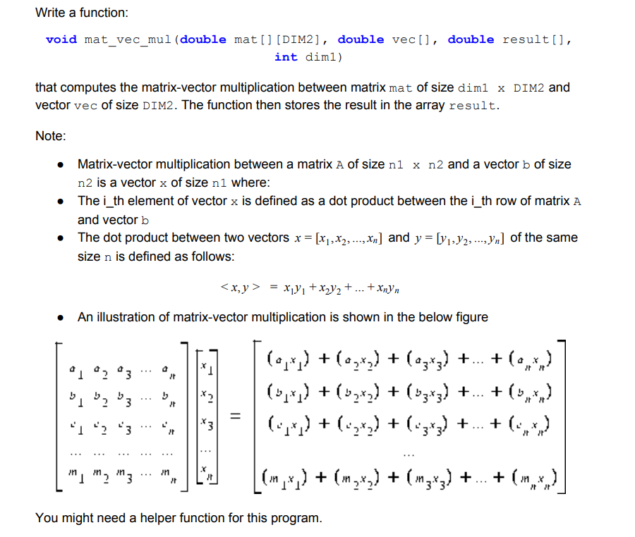 Solved Write a function: void mat_vec_mul (double mat[] | Chegg.com