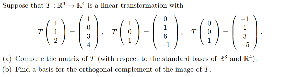 Solved Suppose that T : R3 -> R4 is a linear transformation | Chegg.com