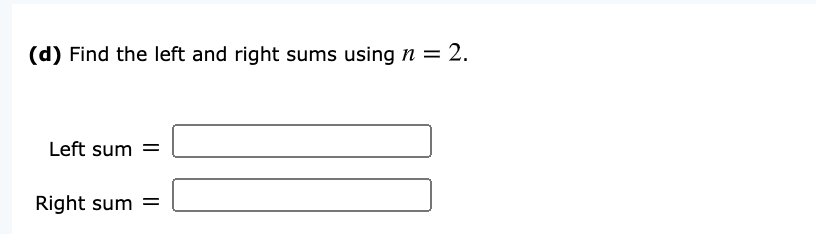 Solved Use the expressions for left and right sums and the | Chegg.com