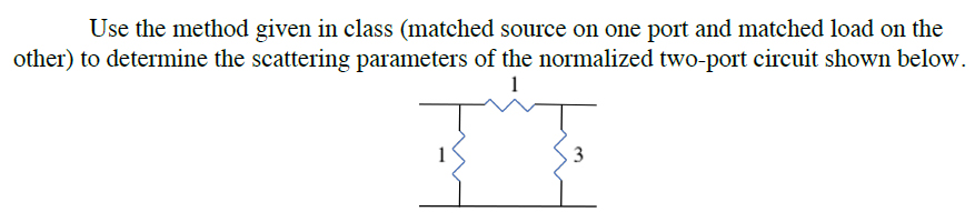 Use the method given in class (matched source on one | Chegg.com