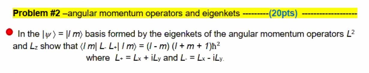 Solved Problem #2 -angular momentum operators and eigenkets | Chegg.com