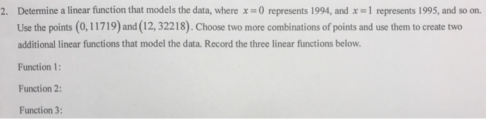 Solved Determine a linear function that models the data, | Chegg.com
