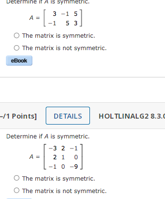 Solved Determine if A is symmetric. A = [ 3 -1 5 -1 53 The | Chegg.com