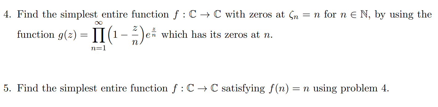 Solved Find the simplest entire function f:C→C ﻿with zeros | Chegg.com