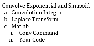 Convolve Exponential and Sinusoid a. Convolution | Chegg.com