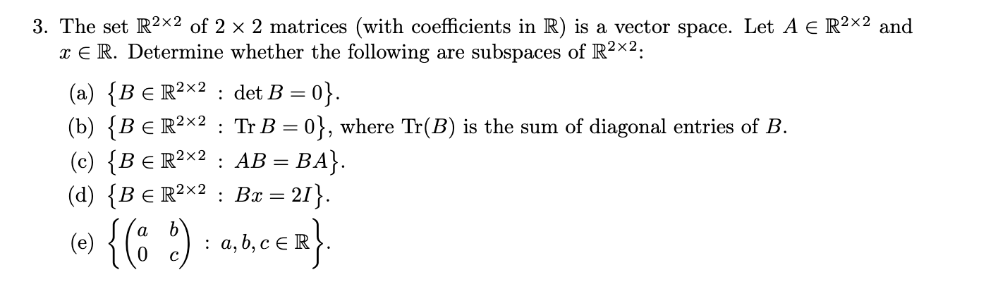 Solved 3. The set \\( \\mathbb{R}^{2 \\times 2} \\) of \\( 2 | Chegg.com