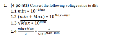 Solved 1. (4 points) Convert the following voltage ratios to | Chegg.com