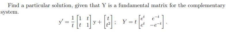 Solved Find a particular solution, given that Y is a | Chegg.com