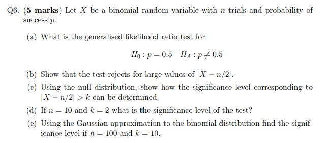 Solved Q6. (5 marks) Let X be a binomial random variable | Chegg.com