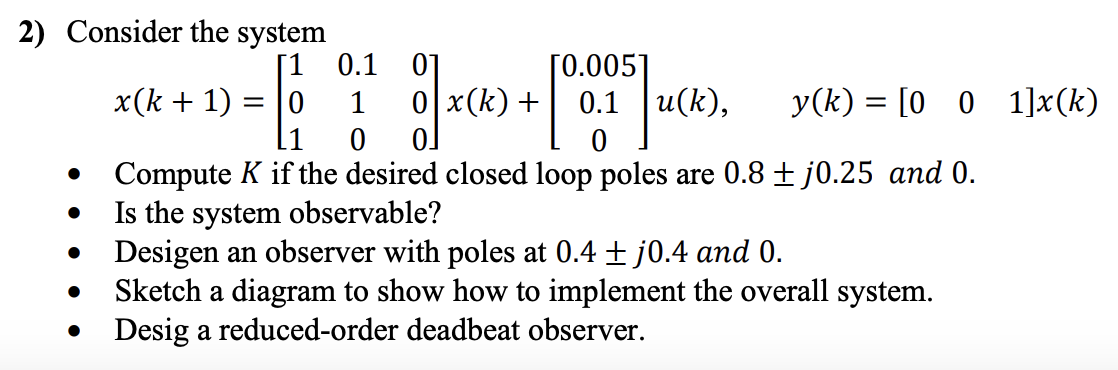 Solved 2) Consider the system | Chegg.com