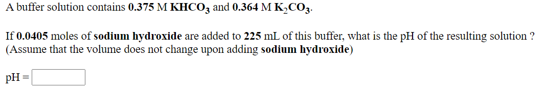 Solved A buffer solution contains 0.372 M NaHCO3 and 0.426 | Chegg.com