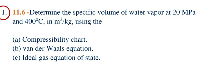 Solved 1.) 11.6 -Determine the specific volume of water | Chegg.com