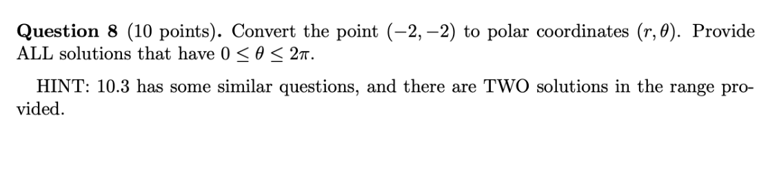 Solved Question 8 (10 points). Convert the point (−2,−2) to | Chegg.com