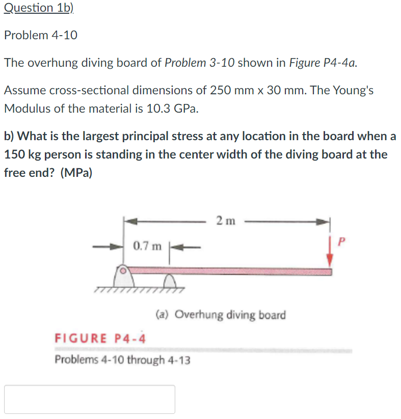 Solved Question 1b) Problem 4-10 The overhung diving board | Chegg.com Solved Question 1b) Problem 4-10 The overhung diving board | Chegg.com