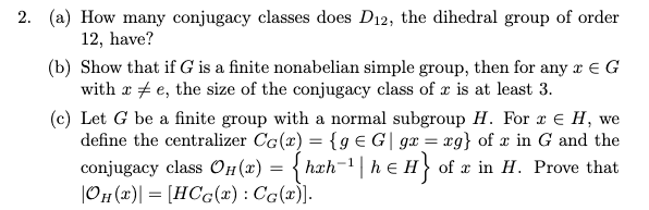 Solved 2. (a) How many conjugacy classes does D12, the | Chegg.com