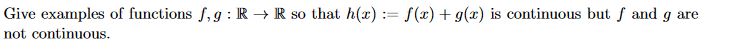 Solved Give examples of functions f,g:R→R so that | Chegg.com