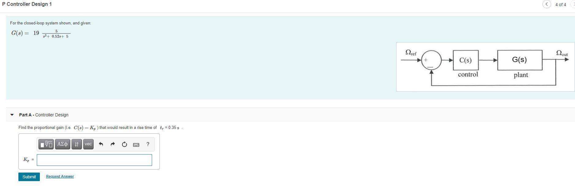 Solved P Controller Design 1 4 of 4 For the closed-loop | Chegg.com