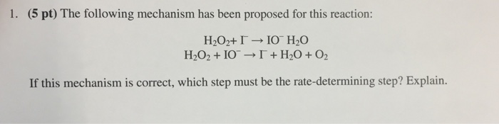 Solved 1. (5 pt) The following mechanism has been proposed | Chegg.com