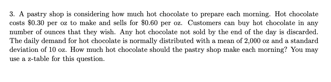Solved 3. A pastry shop is considering how much hot | Chegg.com