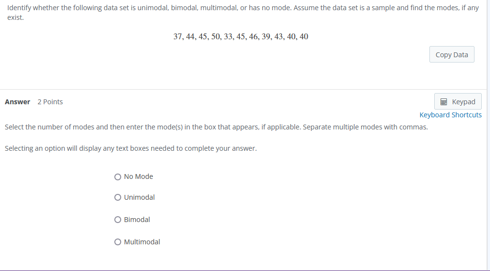Solved Identify whether the following data set is unimodal, | Chegg.com