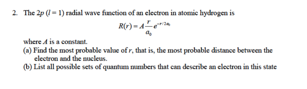 Solved R R 2a 2 The 2p 1 1 Radial Wave Function Of An