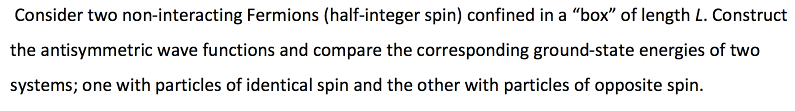 Solved Consider two non-interacting Fermions (half-integer | Chegg.com
