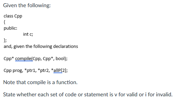 Solved Given the following: class Cpp { public: intc; }; | Chegg.com