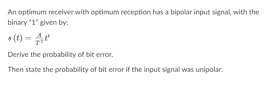 An optimum receiver with optimum reception has a | Chegg.com