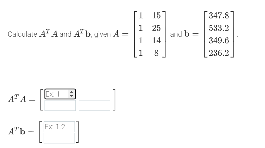 Solved Calculate ATA and ATb, given A=⎣⎡11111525148⎦⎤ and | Chegg.com