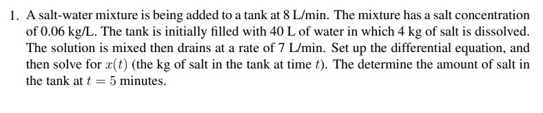 Solved 1. A salt-water mixture is being added to a tank at 8 | Chegg.com