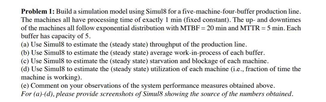 Problem 1: Build a simulation model using Simul8 for | Chegg.com