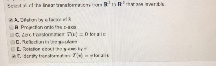 Solved Select all of the linear transformations from R3 to R | Chegg.com