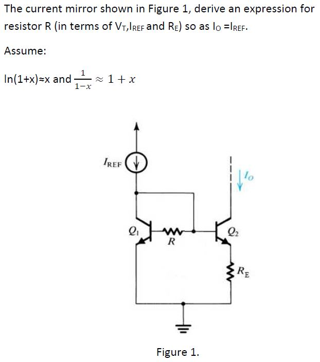 Solved The current mirror shown in Figure 1, derive an | Chegg.com