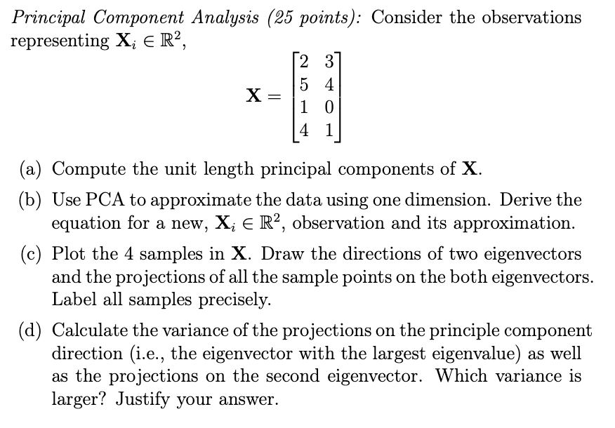 Solved Principal Component Analysis (25 points): Consider | Chegg.com