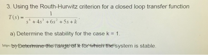 Solved 3. Using the Routh-Hurwitz criterion for a closed | Chegg.com