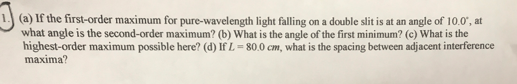 Solved (a) If the first-order maximum for pure-wavelength | Chegg.com