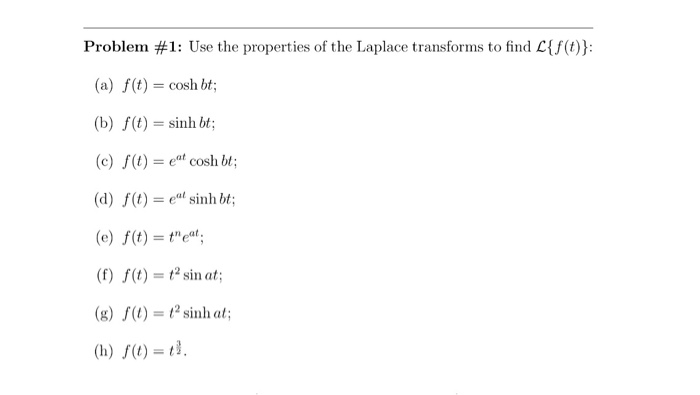Solved Use the properties of the Laplace transforms to find | Chegg.com