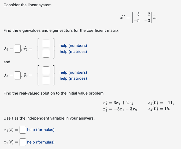 Solved Consider the linear systemvec(x)'=[32-5-3]vec(x)Find | Chegg.com